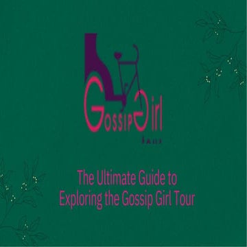 Gossip Girl Tour: Unveil the Best of New York's Filming Locations | PDF