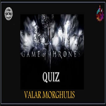 Game of Thrones (GoT) Quiz PRELIMS @AGON'19 | PPT