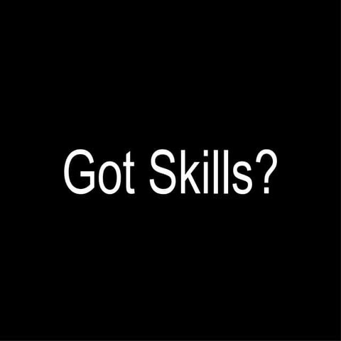 Got skills | PPT