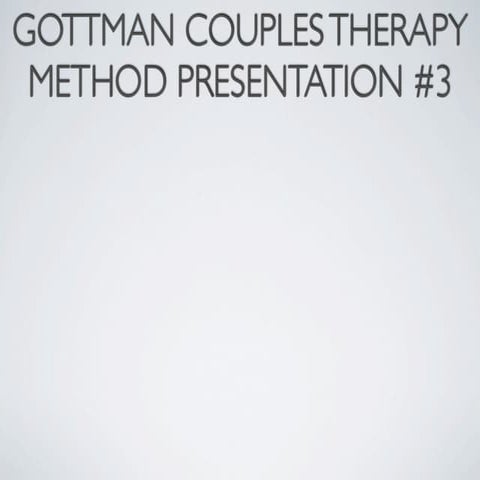 Gottman Presentation Philosophy & Implementation of Couples ...