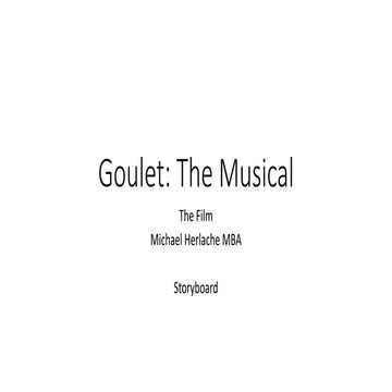 Goulet: The Musical - The Film - Hollywood - Storyboard - Michael ...