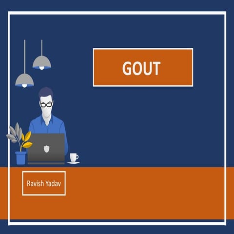 Gout (drug and treatment ) | PPTX