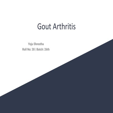 Gout_Arthritis_Presentation.pdf ppt by y | PPT