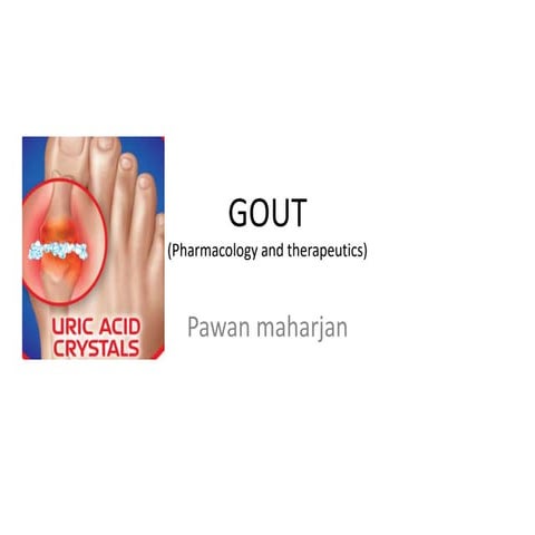 Gout pharmacotherapeutics.pptx