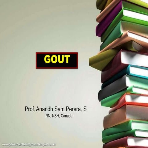 Gout Presentation. - Adult Health Nursingpptx | PPT