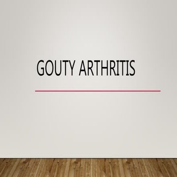 GOUTY ARTHRITIS | PPT