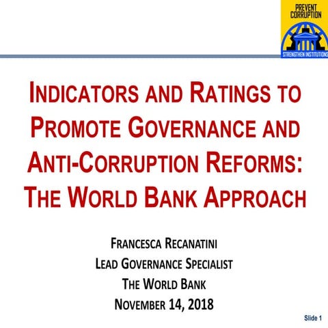 Francesca Recanatini - Indicators and Ratings to promote Governance and ...