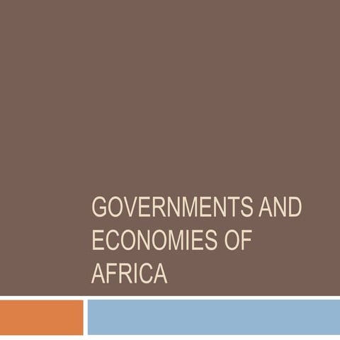 Governments and economies_of_africa_one_to_use | PPT
