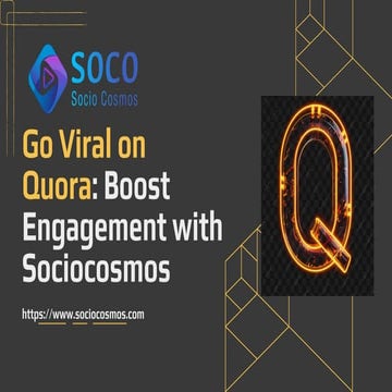 Go Viral on Quora Boost Engagement with Sociocosmos.pdf