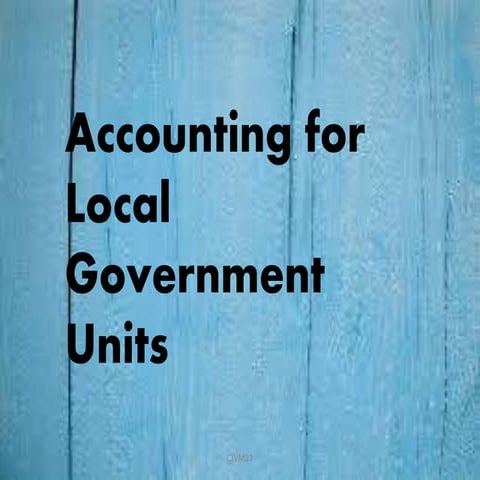Govt acct chapter 9 for LGUs | PPTX