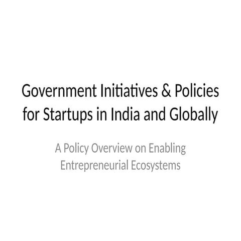 Govt_Initiatives_for_Startups_India_Global.pptx