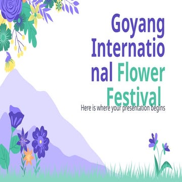Goyang International Flower Festival _ by Slidesgo.pptx