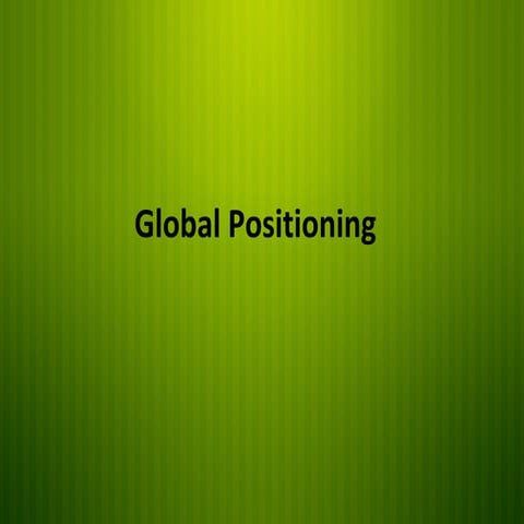 Global Positioning | PPT