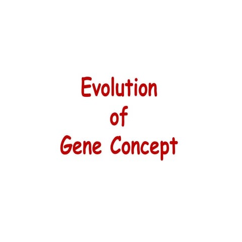 Gp501 fundamentals of genetics and evolution of gene concept 1.pptx