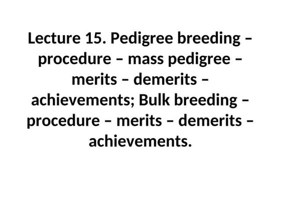 PEDIGREE METHOD OF PLANT BREEDING | PPTX | Gardening | Home & Garden