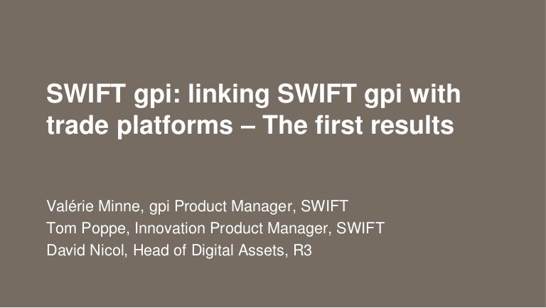Swift Gpi Linking Swift Gpi With Trade Platforms The First Results
