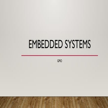 GPIO/IO Embedded systems technology .pptx
