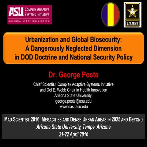 G. Poste US ARMY Global Urbanization-Biosecurity 04.21.16