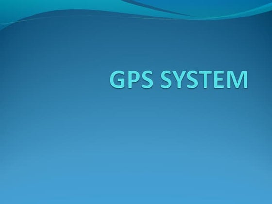 GPS HISTORY | PPTX | Auto Navigation Systems | Auto Technology