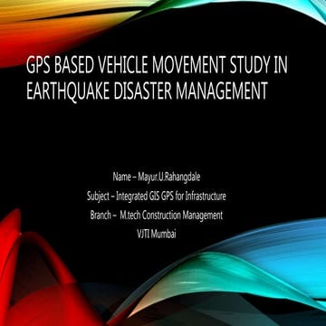 GPS and its use in vehicle movement study in Earthquake Disaster ...