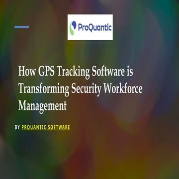 How GPS Tracking Software is Transforming Security Workforce Management ...