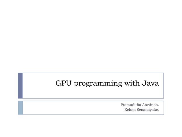 Gpu Programming With Java Ppt
