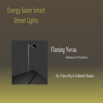 Energy Saver Smart Street Lights Presentation by Flaming Novas | PPTX