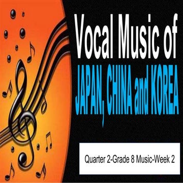 Q2-MUSIC8-Wk2_(Vocal_Music_of_East_Asia).pptx