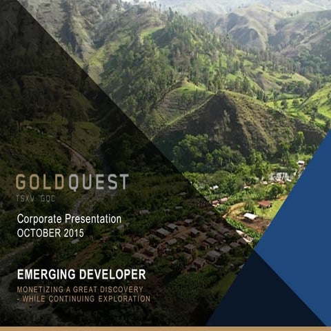 GoldQuest Corporate Presentation - October 2015 | PPT