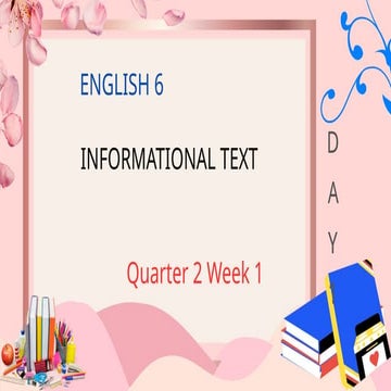 Q2-WEEK 1 - ENGLISH 6-INFORMATIONAL TEXT | PPTX