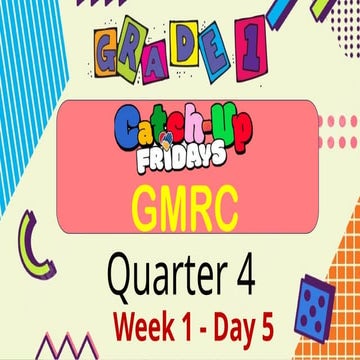 GMRC Grade 1 Quarter 4 WEEK 1 DAY 4-5.pptx
