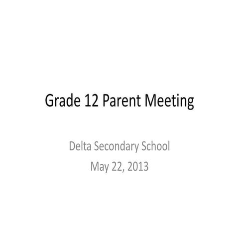 DSS - Gr 12 Parents Meeting May 22, 2013 | PPT