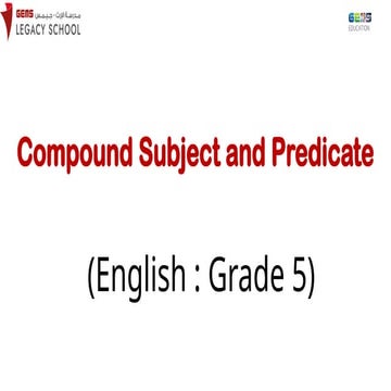 Gr 5 Compound Subject and Predicate_Rectified.pptx