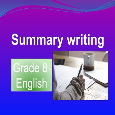 GR 8 - Summary writing - PowerPoint.pptx