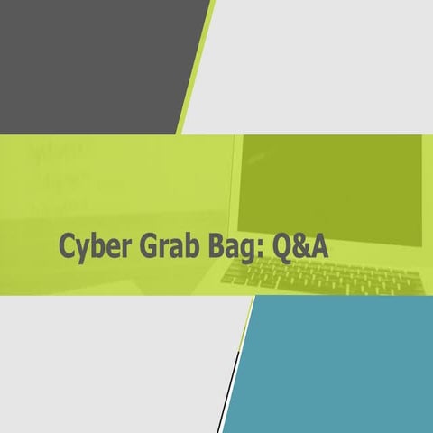 Cyber Grab Bag Q&A presented by Accellis Technology Group | PPTX