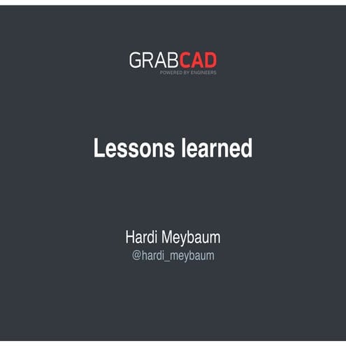 GrabCAD story and lessons learned | PPT