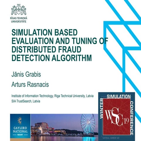 Simulation Based Evaluation and Tuning of Distributed Fraud Detection Algorithm | PPTX