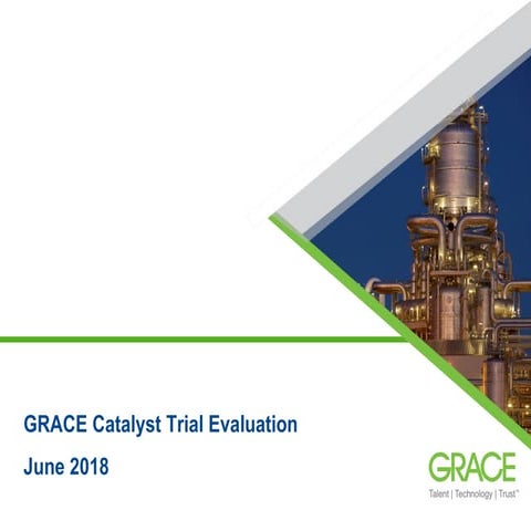 Europe User Conference: GRACE catalyst trial evaluation | PPT
