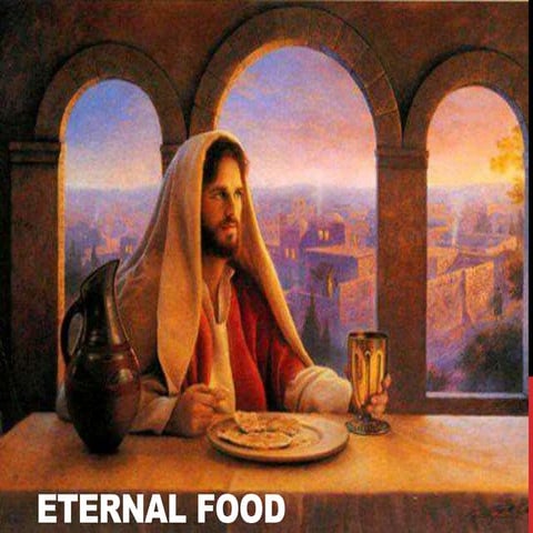 Gracious Jesus 67 Eternal Food | PPT