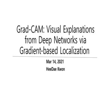 Grad Cam Visual Explanations From Deep Networks Via Gradient Based Localization Ppt