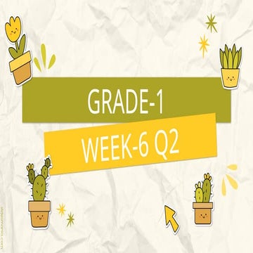GRADE-1 MAKOPA WEEK -6 Q2.pptxjhgjhjhhjnn | PPTX