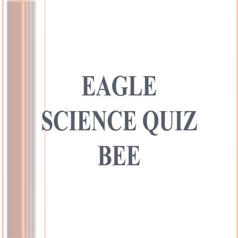Grade-6-Eagle-Science-----Quiz-Bee-.pptx