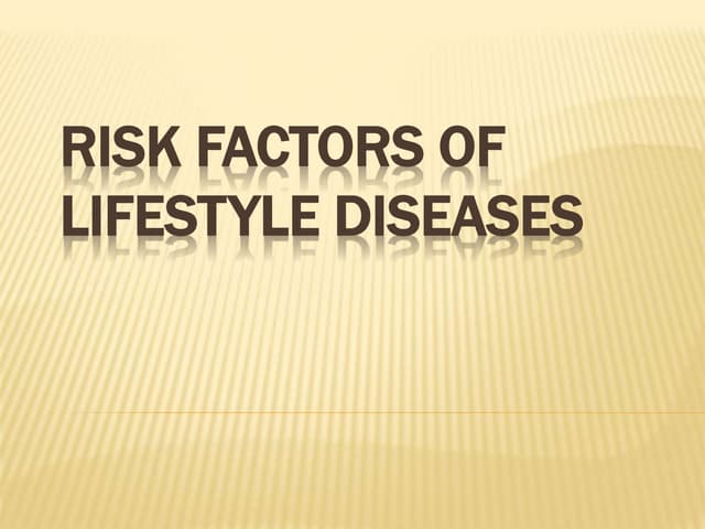 Modifiable Risk Factors of Lifestyle Diseases | PPTX