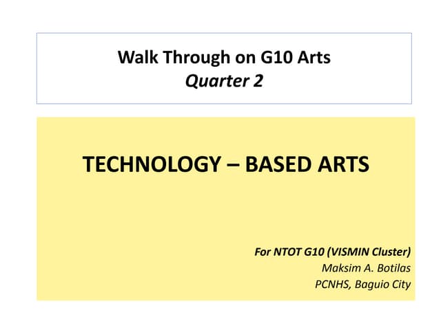 Technology based art - grade 10 -q2 | PPTX