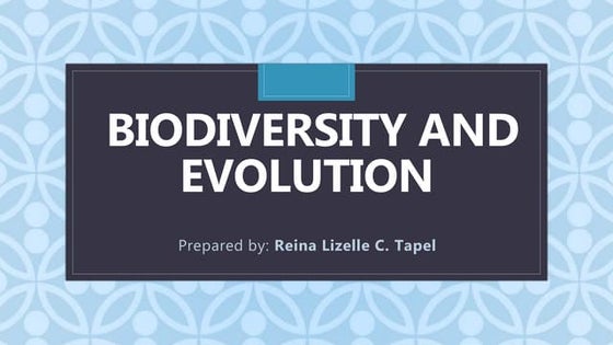 Biodiversity and Evolution | PPT | Geology | Science