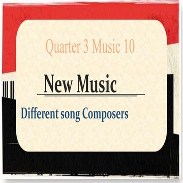 Grade 10 (Music) - New music different song composers.pptx