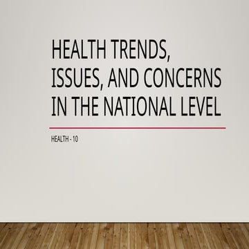 Health Trends, Issues and Concerns NATIONAL LEVEL | PPTX