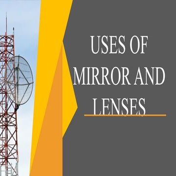 Uses-of-Mirrors-and-Lenses.pptx