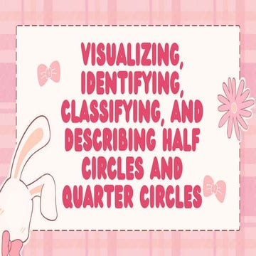 Visualizing, Identifying, Classifying, and Describing Half Circles and ...
