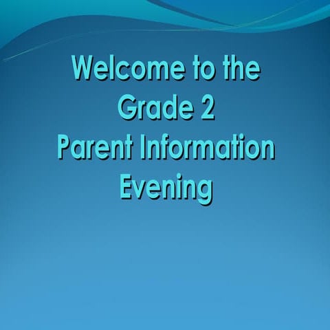 Grade 2 Parent Information Session 2012 13 | PPT